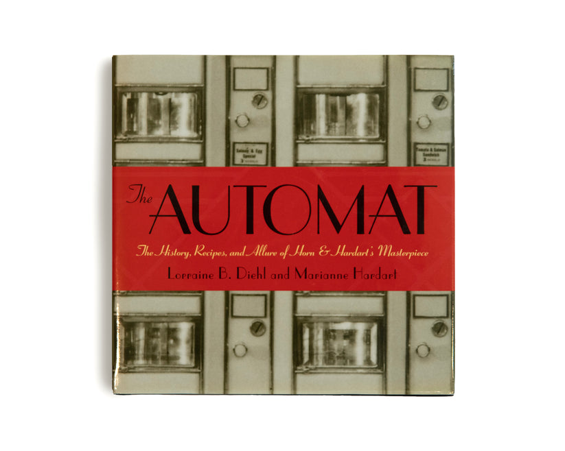 The Automat Book: History, Recipes & Legacy of Horn & Hardart